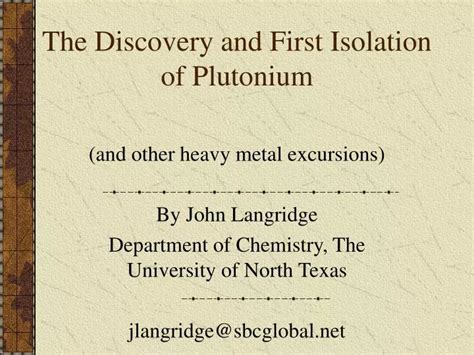 Ppt The Discovery And First Isolation Of Plutonium Powerpoint