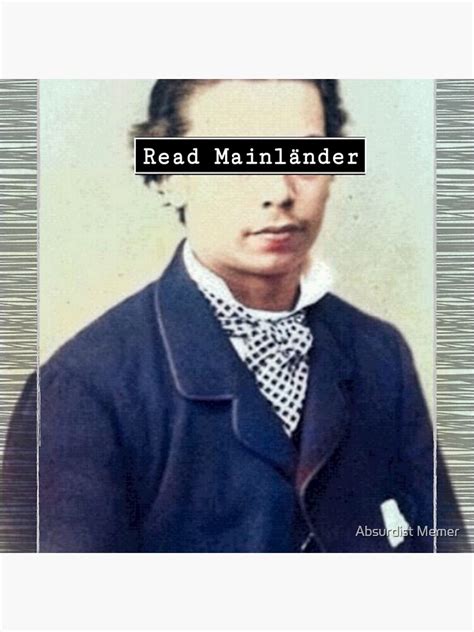 Read Philipp Mainlander Acrylic Block For Sale By Absurdistmemer Redbubble