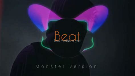 Tadi Matlab Di Yari Hai Song Slowed Reverb By Monster Version Youtube