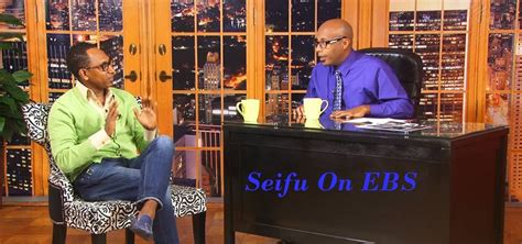 Seifu Show On Ebs