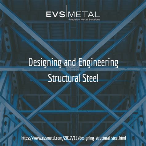 Design And Engineering For Structural Steel 2021 Guide