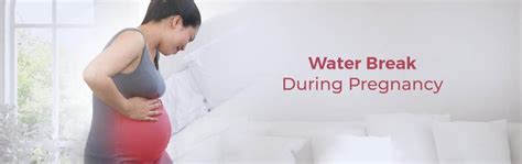 Water Break During Pregnancy Everything You Need To Know