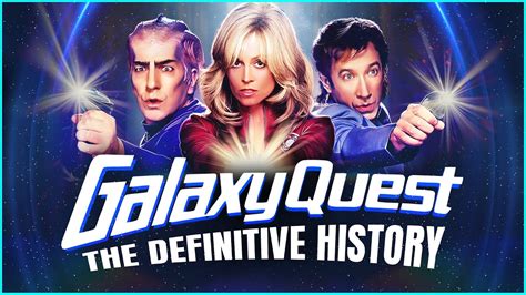 Galaxy Quest The Definitive History Youtube