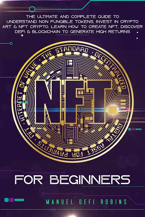 Nft For Beginners The Ultimate And Complete Guide To Understand Non