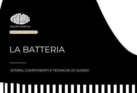 La Batteria Storia Componenti E Tecniche Di Suono Marangi Strumenti