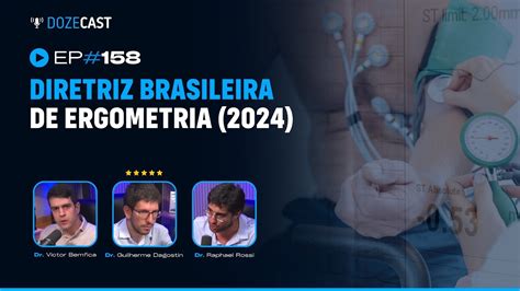 Diretriz Brasileira De Ergometria 2024 Ft Dr Guilherme Dagostin
