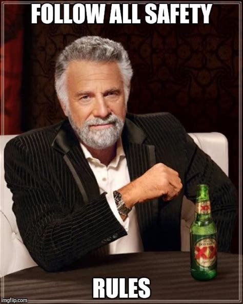 The Most Interesting Man In The World Meme Imgflip