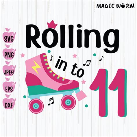 Rolling Into 11 Svg 11th Birthday Svg Roller Skating Svg Roller Girl Svg Birthday Roller