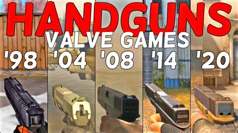 Evolution Of Handguns In Valve Games Youtube