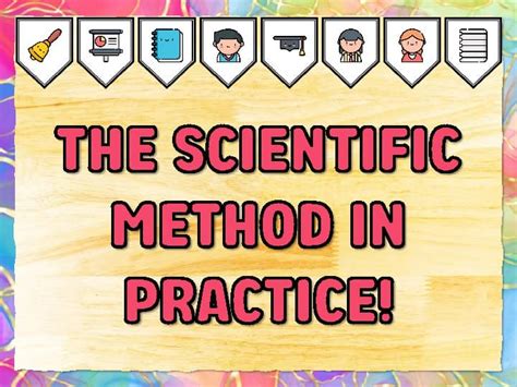 The Scientific Method In Practice Grade 7 And 8 Science Bulletin Board