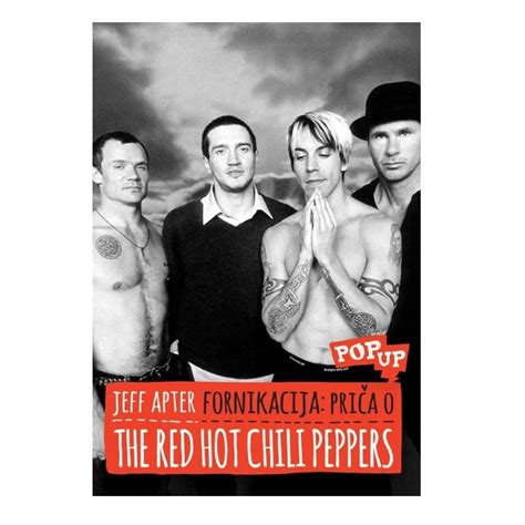 Jeff Apter Fornikacija PriČa O The Red Hot Chili Peppers Analogni