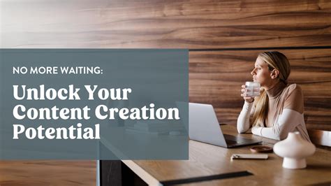 Unlocking Your Content Creation Potential
