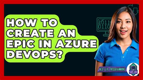 How To Create An Epic In Azure Devops Next Lvl Programming Youtube