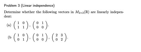 solved problem 3 linear independence determine whether the