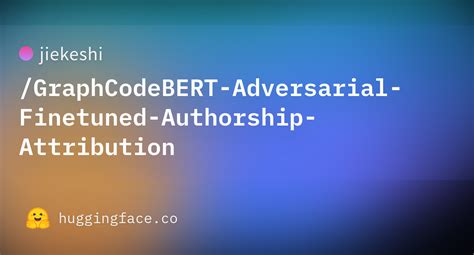 Jiekeshigraphcodebert Adversarial Finetuned Authorship Attribution