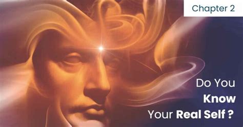 Chapter 2 Do You Know Your Real Self Brahma Kumaris