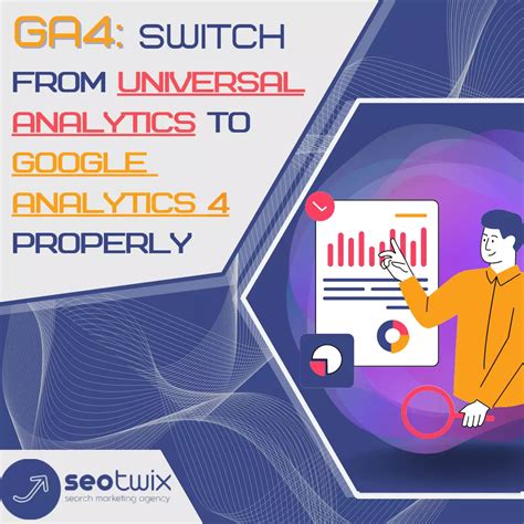 Ga4 Switch From Universal Analytics To Analytics 4 Properly