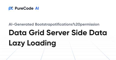 Build Great Bootstrapotifications20permission Data Grid Server Side