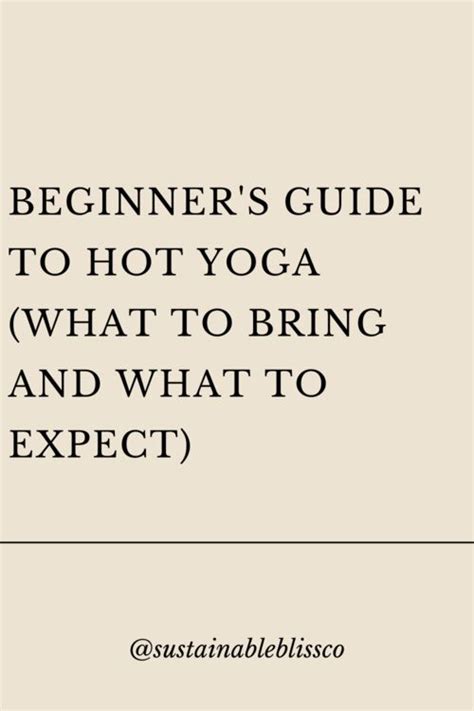 Beginners Guide To Hot Yoga Hot Yoga Hot Yoga Classes Yoga Tips