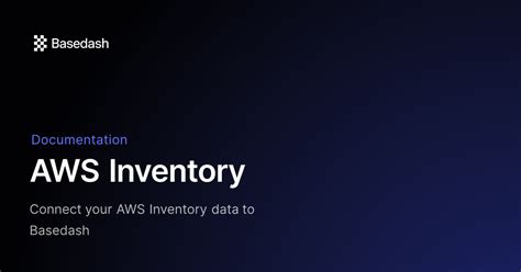 Aws Inventory Basedash Documentation