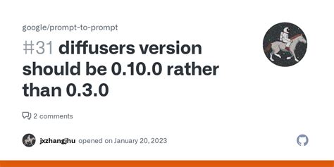 Diffusers Version Should Be 0100 Rather Than 030 · Issue 31