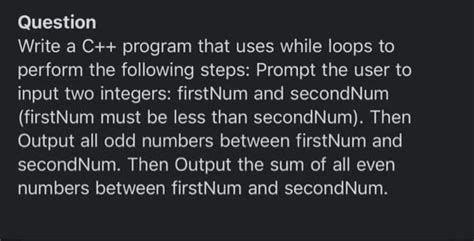 Solved Question Write A C Program That Uses While Loops To