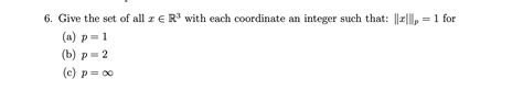 Solved 6 Give The Set Of All X∈r3 With Each Coordinate An