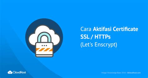Cara Aktivasi Certificate SSL Let S Encrypt IDCloudHost