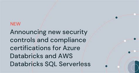 announcing new security controls and compliance certifications for azure databricks and aws