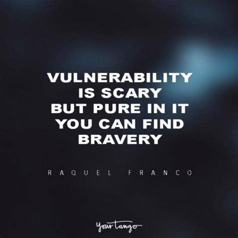 50 Vulnerability Quotes To Give You The Strength To Live Openly Yourtango