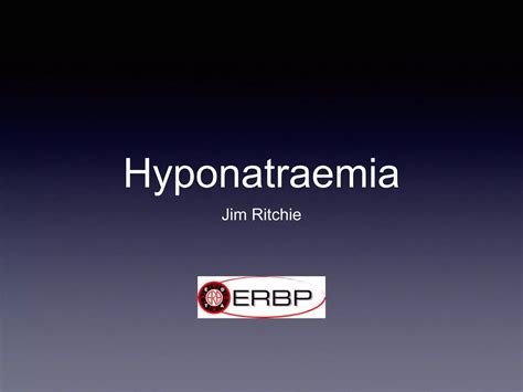 Assessment And Treatment Of Acute Hyponatraemia Ppt