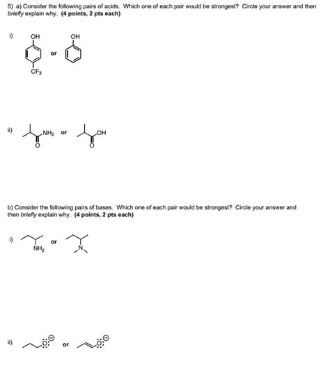 Solved 5 A Consider The Following Pairs Of Acids Which
