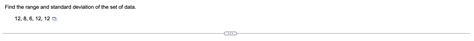 Solved Find The Range And Standard Deviation Of The Set Of Chegg