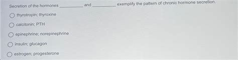 Solved Secretion Of The Hormones And Exemplify The Pattern