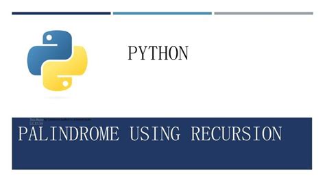 Palindrome Python Recursion Drome Python Pals