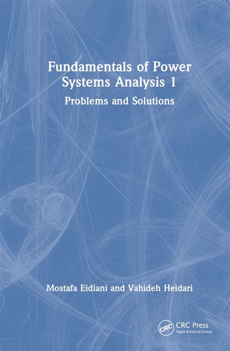 Fundamentals Of Power Systems Analysis 1 Problems And Solutions Eidiani Mostafa Heidari