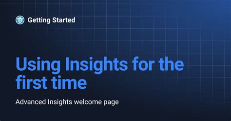 Using Insights For The First Time Getting Started