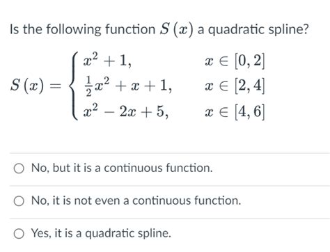 Solved Is The Following Function S A A Quadratic Spline S