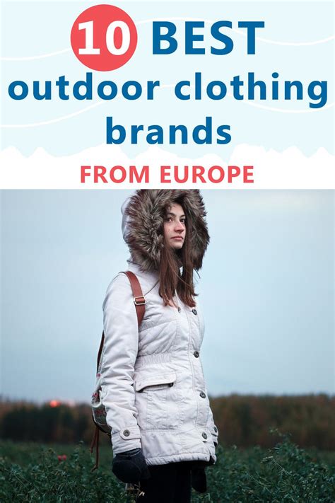 10 Best Outdoor Clothing Brands From Europe Best Outdoor Clothing