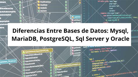 Diferencias Entre Bases De Datos Mysql Mariadb Postgresql Sql