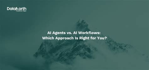 Ai Agents Vs Ai Workflows Which Approach Is Right For You