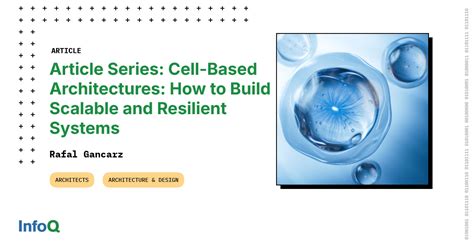 Article Series Cell Based Architectures How To Build Scalable And