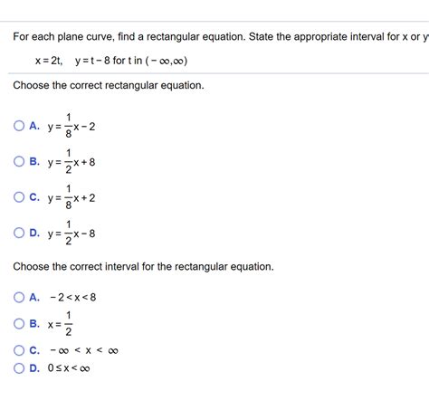 Solved For Each Plane Curve Find A Rectangular Equation