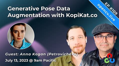 Project Opencv Live Generative Pose Data Augmentation With Kopikat