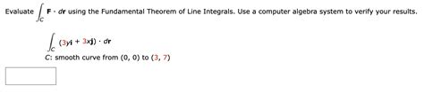 Solved Evaluate CF Dr Using The Fundamental Theorem Of Chegg