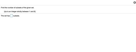 Solved Find The Number Of Subsets Of The Given Set Xx Is
