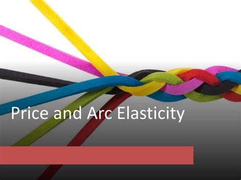 Economics Elasticitypptx Economics Elasticitypptx