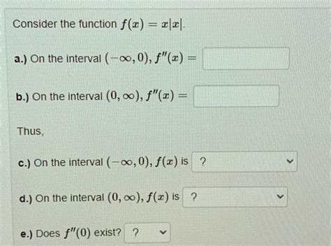 solved consider the function f x x∣x∣ a on the interval