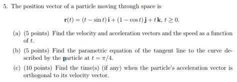 Solved The Position Vector Of A Particle Moving Through Chegg