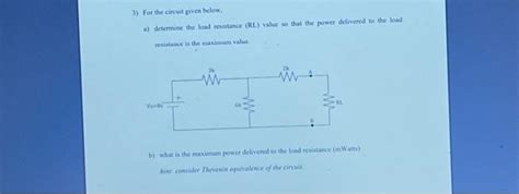 Solved For The Circuit Given Below A Determine The Load Chegg Com